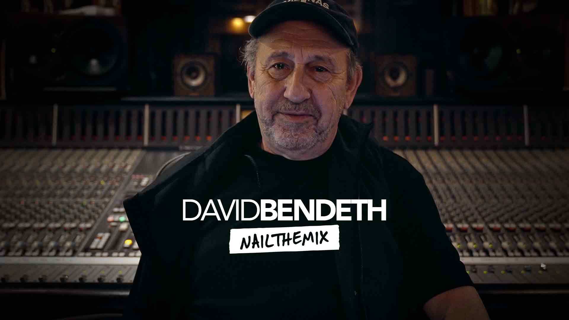 David Bendeth Nail The Mix - Boz Digital Labs
